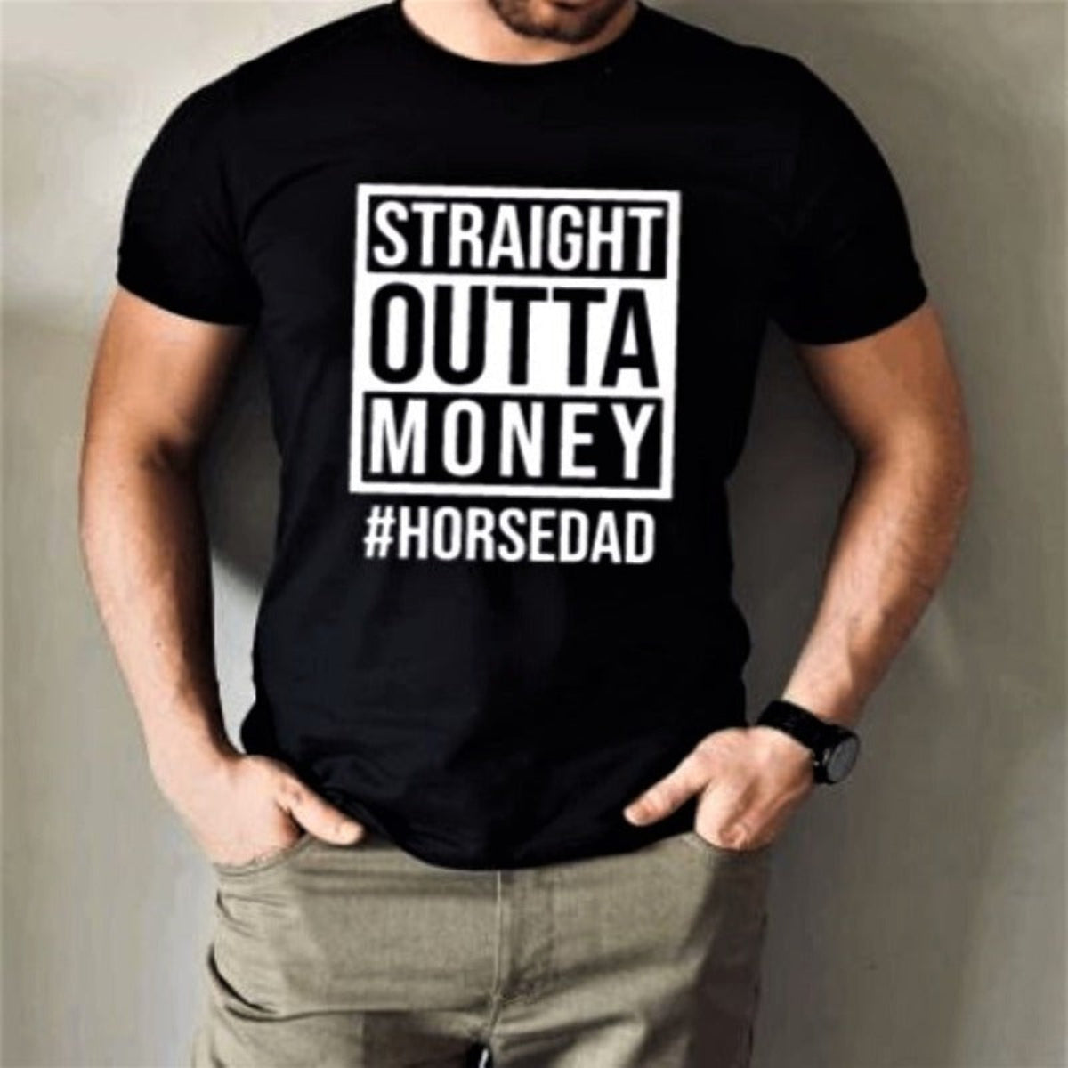 Horse Shirt for Men - Straight Outta Money Horse Dad – Whoa Girl Designs
